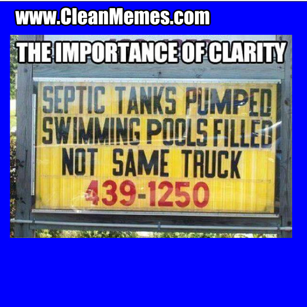Importance Of Clarity – Clean Memes