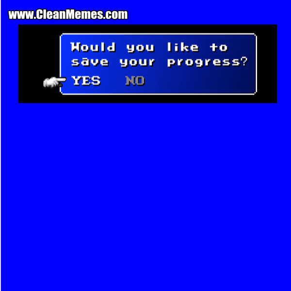 Save Your Progress – Clean Memes
