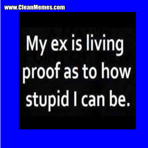 Living Proof – Clean Memes