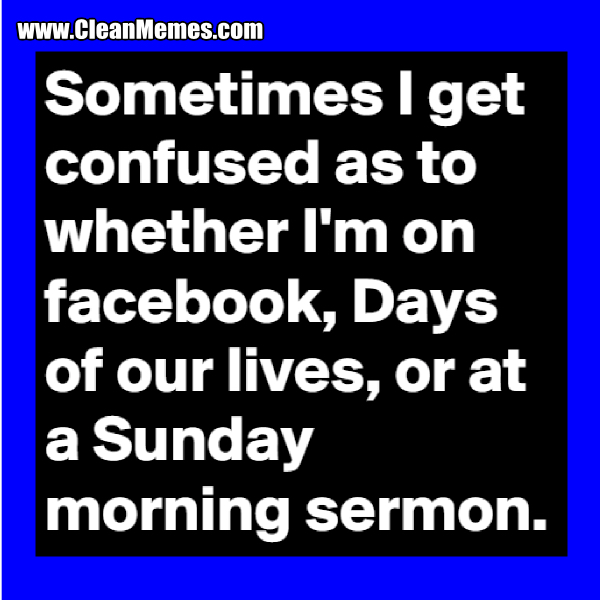 Sunday Morning Sermon – Clean Memes