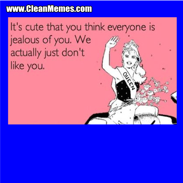 Jealous – Clean Memes