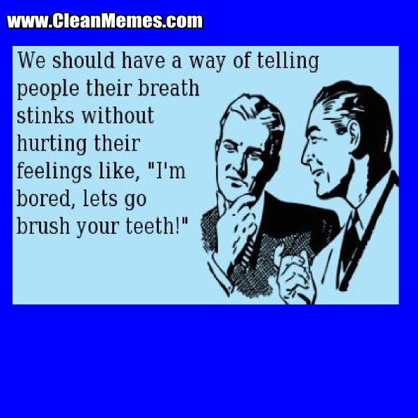 Clean Teeth Memes