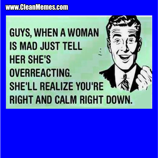 Calm Right Down – Clean Memes