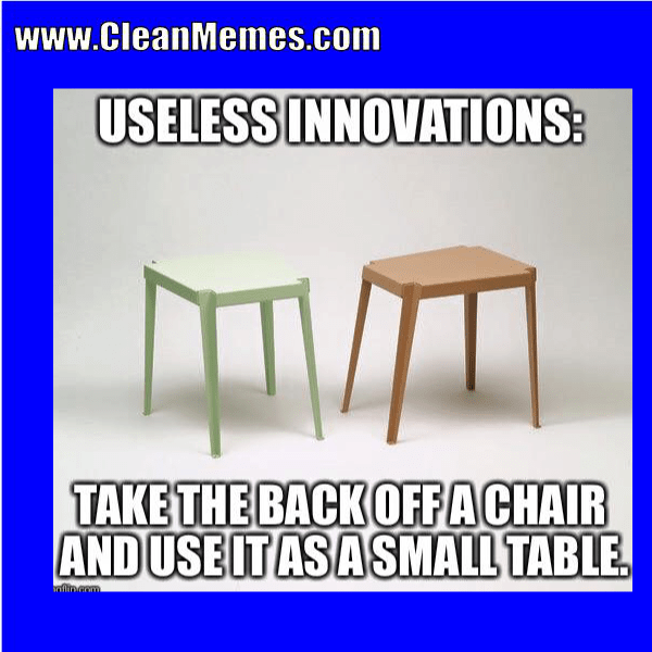 Useless Innovations – Clean Memes