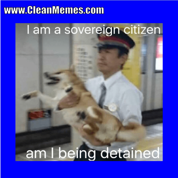 Sovereign CItizen – Clean Memes