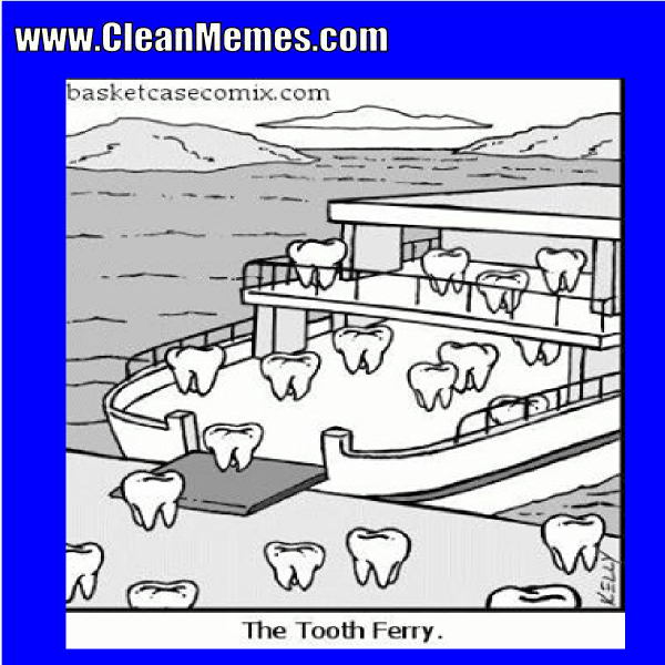 Tooth Fairy – Clean Memes