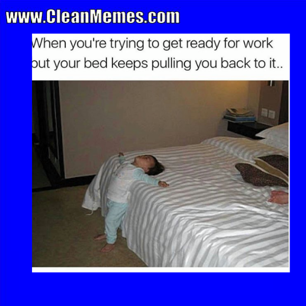 70ReadyForWork – Clean Memes