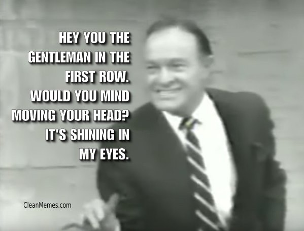 Bob Hope Memes – Clean Memes